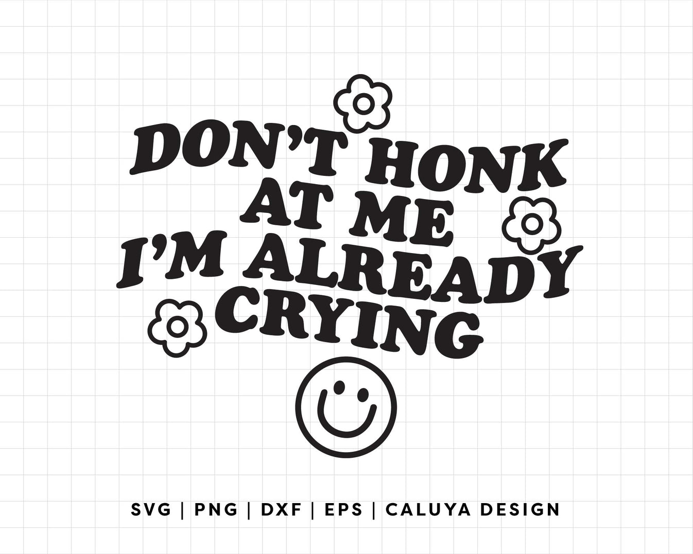 FREE Don't Honk At Me SVG | Bumper Sticker SVG – Caluya Design