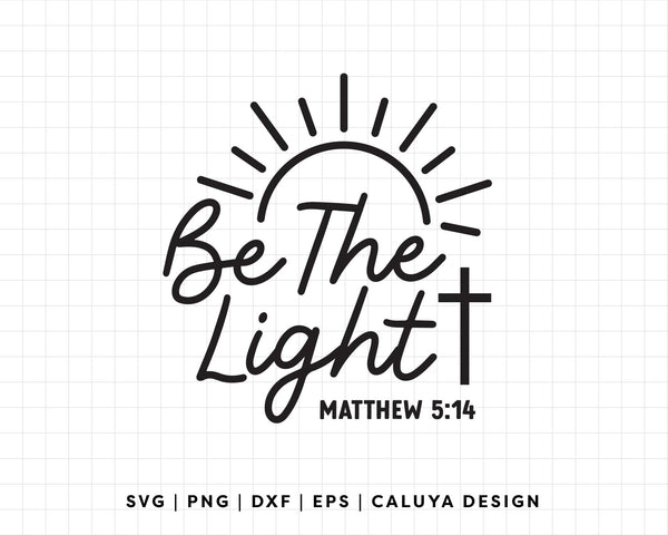 FREE Be The Light SVG | Bible Verse SVG – Caluya Design