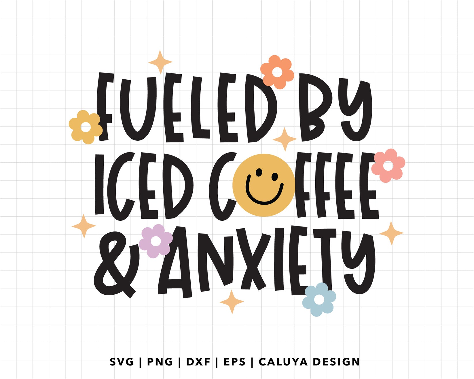 FREE Fueled By Iced Coffee & Anxiety SVG | Coffee SVG Cut File for ...