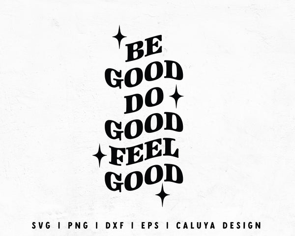 FREE Feel Good SVG | Inspirational SVG Cut File for Cricut, Cameo ...