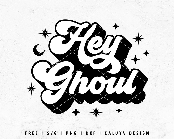 FREE Halloween SVG | Hey Ghoul SVG Cut File for Cricut, Cameo ...