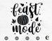 Feast Mode SVG For Cricut, Cameo Silhouette – Caluya Design