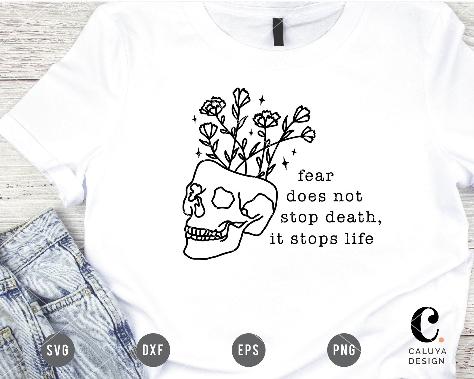 Fear Does not Stop Death, It Stops Life SVG Cuttable File for Cricut ...