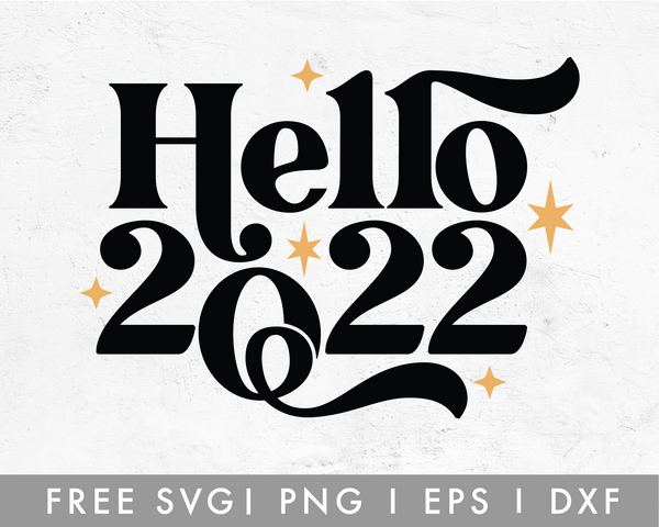 FREE Hello 2022 SVG For Cricut, Cameo Silhouette – Caluya Design