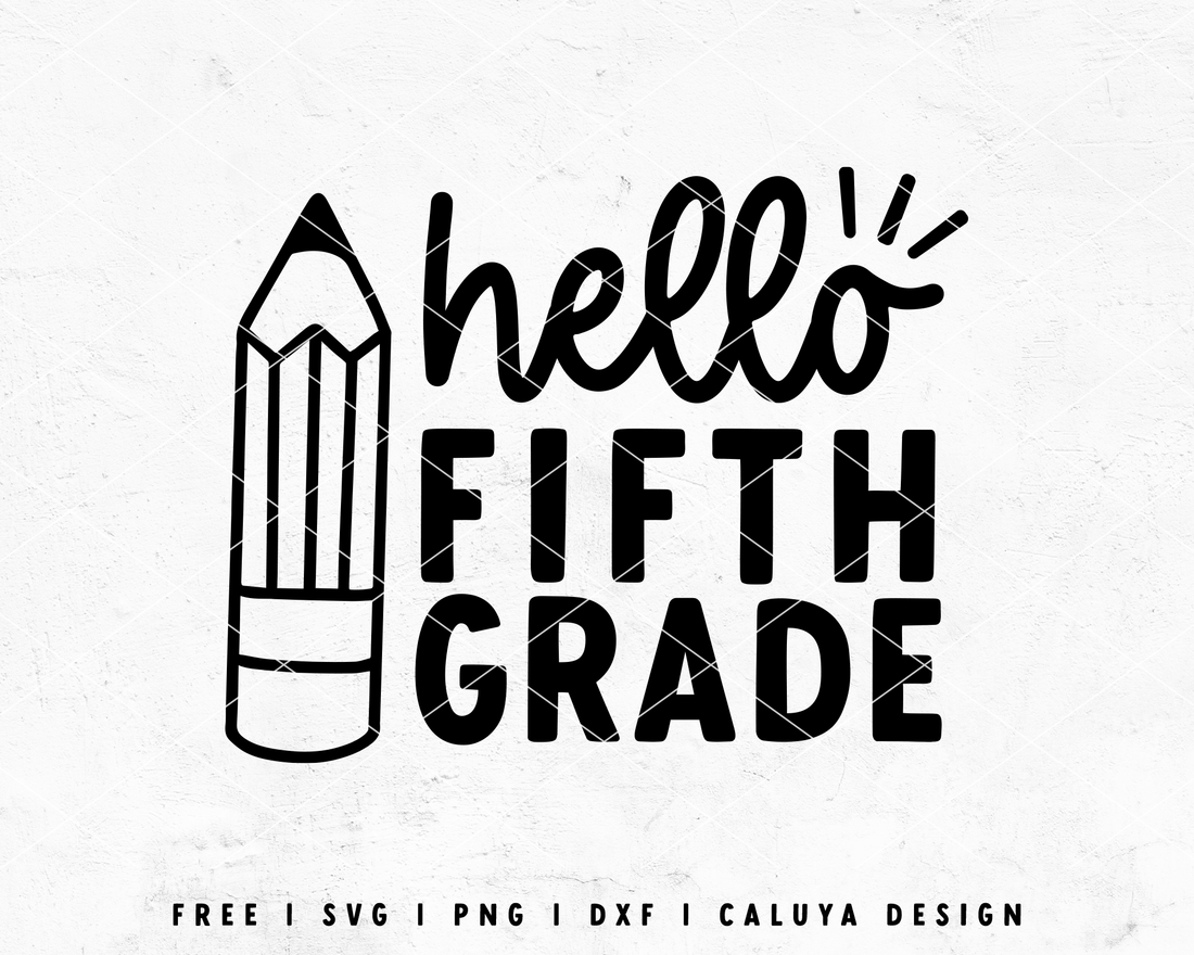FREE Hello Fifth Grade SVG | Back to School SVG Cut File for Cricut ...