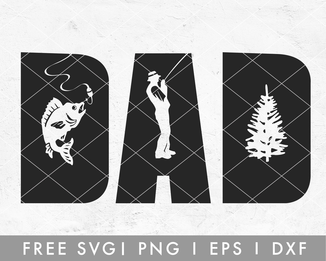 FREE Dad SVG | Fishing SVG Cut File for Cricut, Cameo Silhouette ...