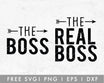 Free The Boss The Real Boss SVG Cut File for Cricut, Cameo Silhouette ...