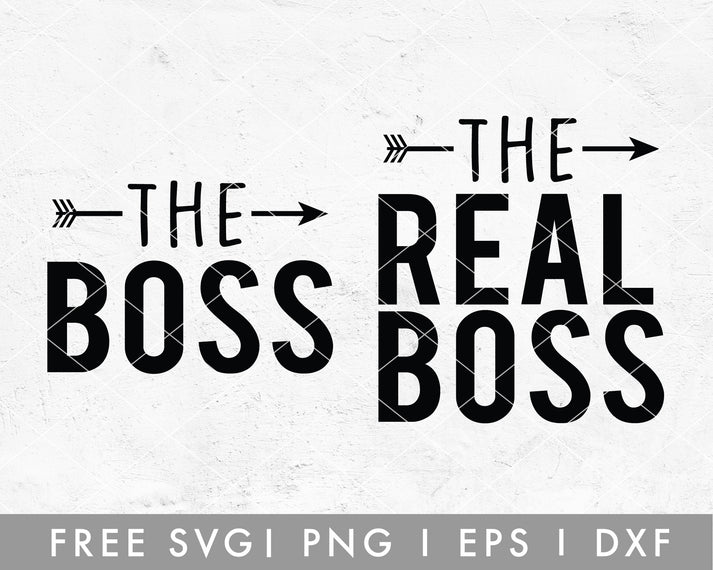 Free The Boss The Real Boss SVG Cut File for Cricut, Cameo Silhouette ...
