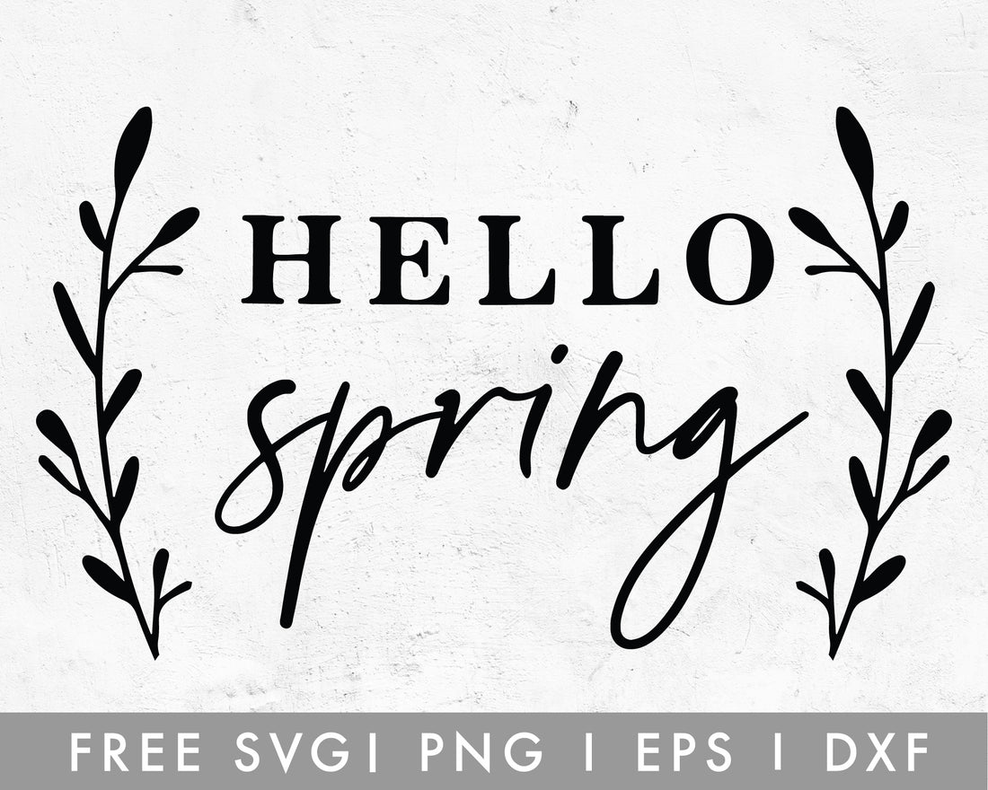 Free Hello Spring SVG Cut File for Cricut, Cameo Silhouette – Caluya Design