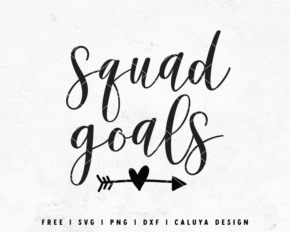 FREE Squad Goals SVG Cut File for Cricut, Cameo Silhouette – Caluya Design