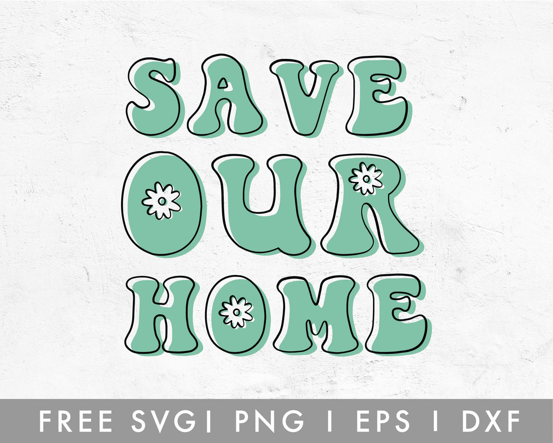 FREE Save Our Home SVG For Cricut, Cameo Silhouette – Caluya Design